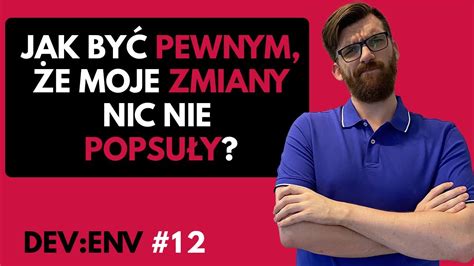 Po Co Nam Testy Jednostkowe Przy Rozwoju Istniejącego Kodu Youtube