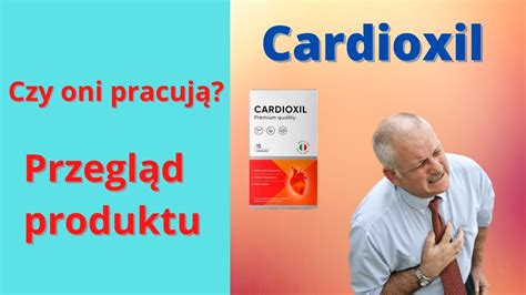 CARDIOXIL Opinie Recenzja Cena Kupić Instrukcja Cardioxil - YouTube