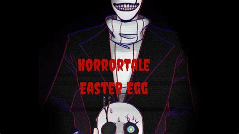 Gaster Easter Egg Horrortale Youtube