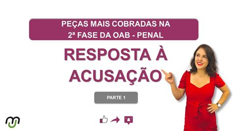 RESPOSTA À ACUSAÇÃO PARTE 01 PEÇAS MAIS COBRADAS NO EXAME DA OAB