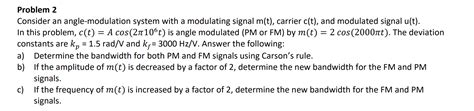 Solved Problem Consider An Angle Modulation System Chegg