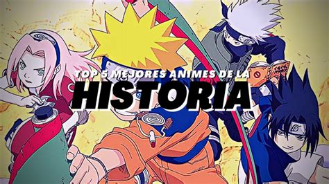 Pressdek Top 5 Mejores Animes De La Historia
