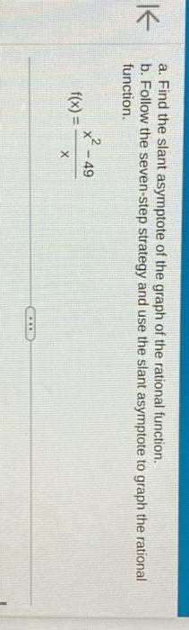 Solved A Find The Slant Asymptote Of The Graph Of The Chegg Com