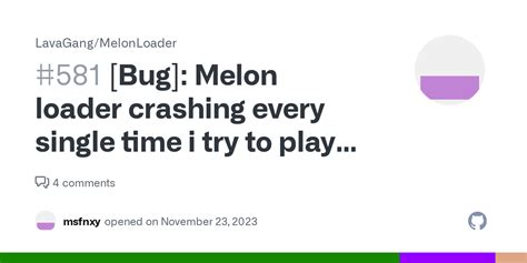 Bug Melon Loader Crashing Every Single Time I Try To Play And I Have
