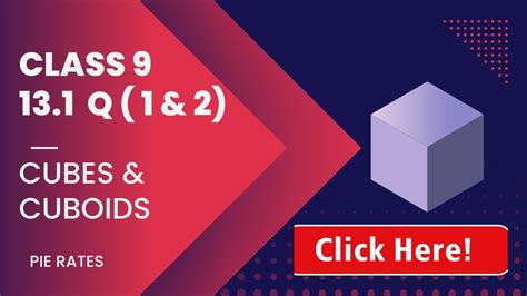chapter 13 1 q 1 and 2 cubes and cuboids🚀🔥 class 9 youtube