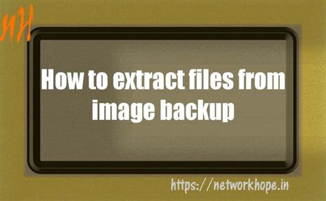 how to extract files from image backup explore