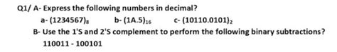 Solved Q A Express The Following Numbers In Decimal A Chegg