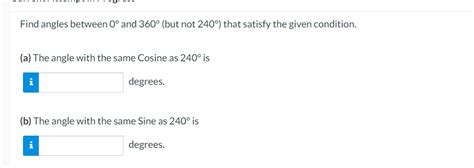 Solved Find Angles Between 0∘ And 360∘ But Not 240∘ That
