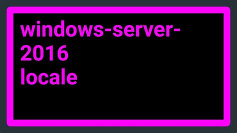 How To Remove Unknown Locale Qaa Latn From Fresh Windows Server