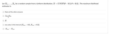 solved let x1 … xn be a random sample from a uniform