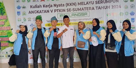 7 Mahasiswa STAIN Bengkalis Ikuti KKN Melayu Serumpun Angkatan V PTKIN