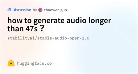Stabilityai Stable Audio Open How To Generate Audio Longer Than S