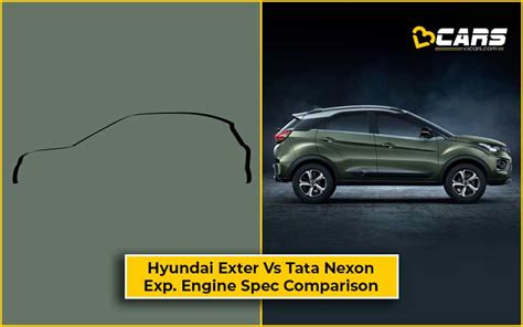 Tata Nexon Vs Hyundai Exter Petrol Spec Compare Expected