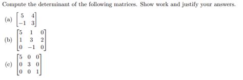 Solved Compute The Determinant Of The Following Matrices Chegg