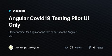 Angular Covid19 Testing Pilot Ui Only StackBlitz