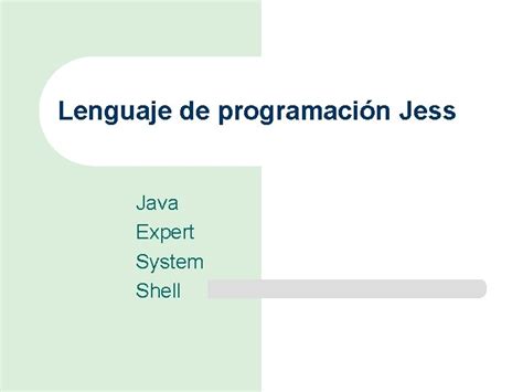 lenguaje de programacin jess java expert system shell