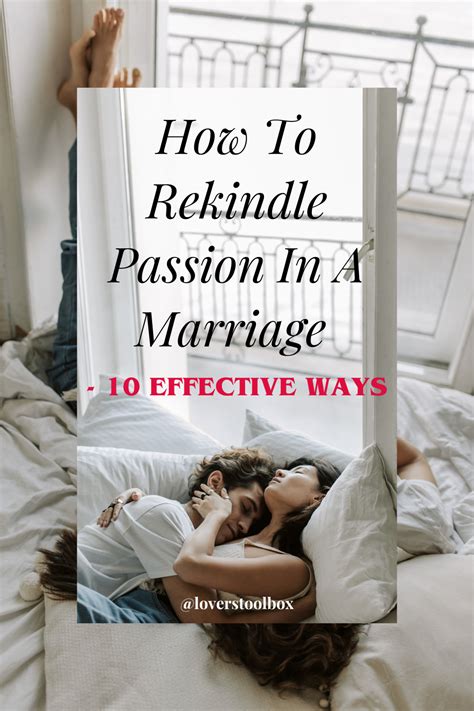 10 Ways To Rekindle Passion In A Long Term Marriage Lovers Toolbox