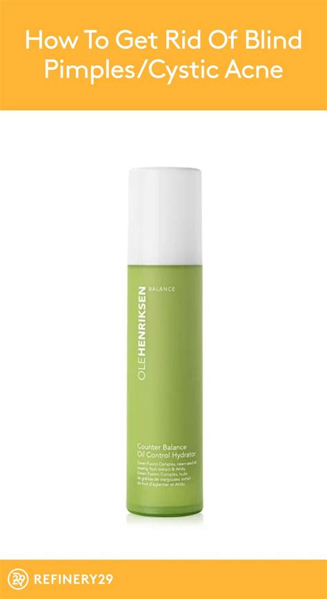 We Asked A Dermatologist How To Get Rid Of Blind Pimples Blind Pimple Pimples Oil Control