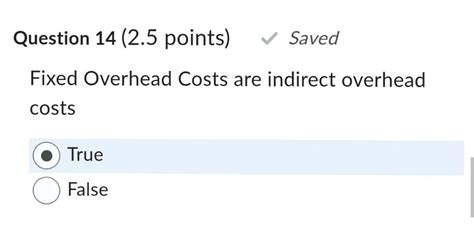 Solved Fixed Overhead Costs Are Indirect Overhead Costs True Chegg Com