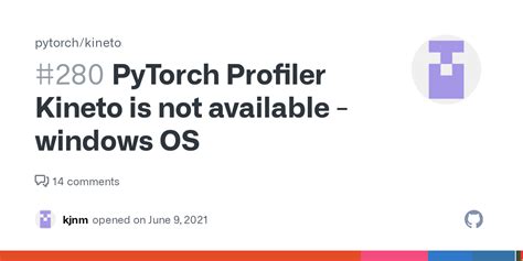pytorch profiler kineto is not available windows os · issue 280