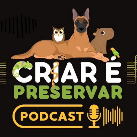Criar é Preservar Podcast Youtube