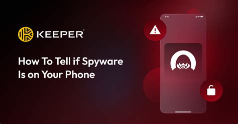 How To Tell If Spyware Is On Your Phone And How To Remove It