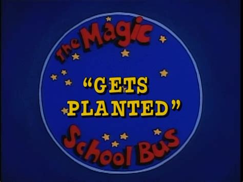 Gets Planted The Magic School Bus Rides Again Wiki Fandom