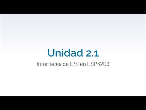 Unidad 2 1 Interfaces E S ESP32C3 Interrupciones Excepciones Traps