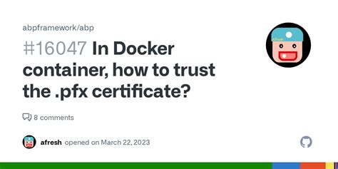 In Docker Container How To Trust The Pfx Certificate · Issue 16047 · Abpframeworkabp · Github
