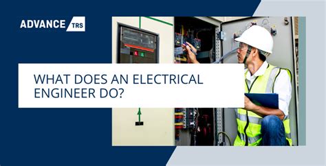 What Does An Electrical Engineer Do Advance Trs