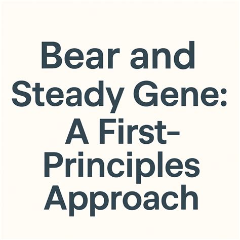Bear And Steady Gene Adding Monotonicity To The Toolbox By Phani