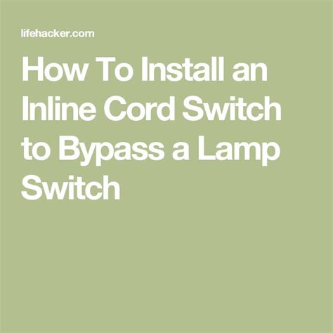 How To Install An Inline Cord Switch To Bypass A Lamp Switch Lamp Switch Switch Wireless