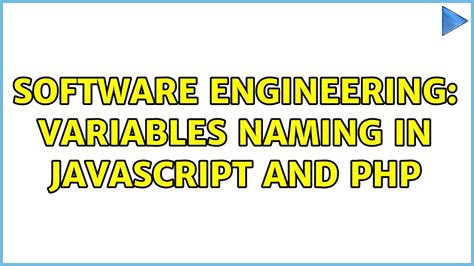 Software Engineering Variables Naming In Javascript And Php Youtube