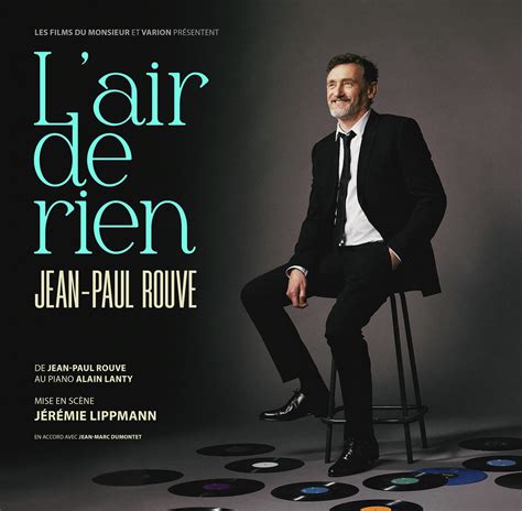 Lair de rien Quand Jean Paul Rouve chante lintimité de nos vies