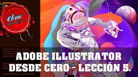 CURSO DE ADOBE ILLUSTRATOR CC 2018 DESDE CERO LECCIÓN 5 CREADOR DE