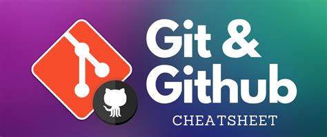 git and github command cheat sheet