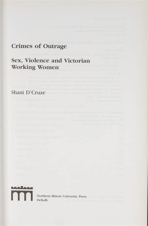 Crimes Of Outrage Sex Violence And Victorian Working Women Shani D