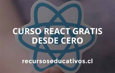 CURSO GRATIS DE REACT 2025 Recursos Educativos