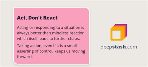 Act Don T React Deepstash