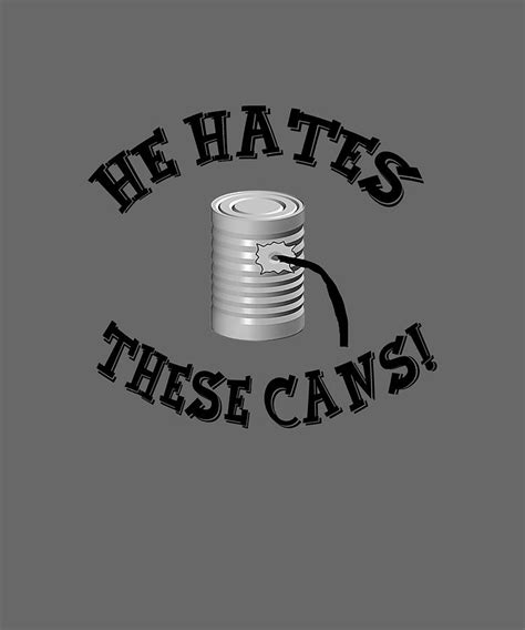 The Jerk Quote He Hates These Cans Tapestry Textile By Matilda