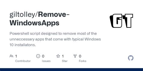 Github Giltolleyremove Windowsapps Powershell Script Designed To Remove Most Of The