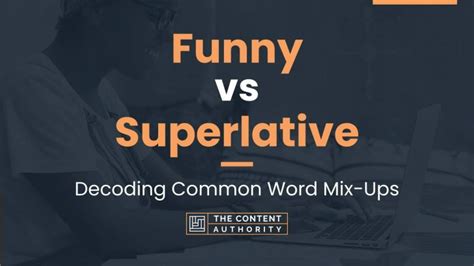 Funny Vs Superlative Decoding Common Word Mix Ups