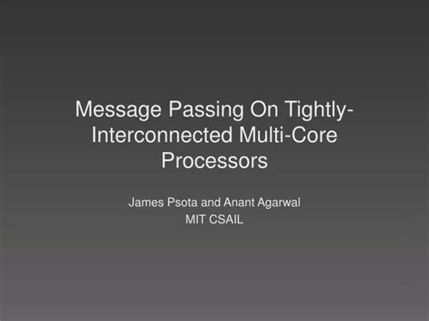 Ppt Message Passing On Tightly Interconnected Multi Core Processors