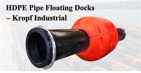 Hdpe Pipe With Flange Connections Dredge Pipe Floats For Slurry Dredger