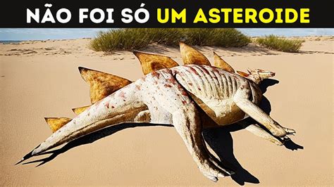 Os Dinossauros Já Estavam Condenados Mesmo Antes do Asteroide YouTube
