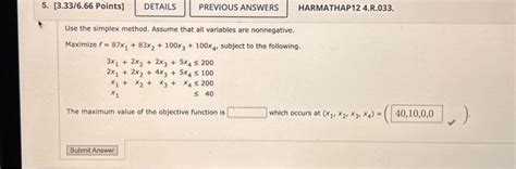 Solved Use The Simplex Method Assume That All Variables Are Chegg