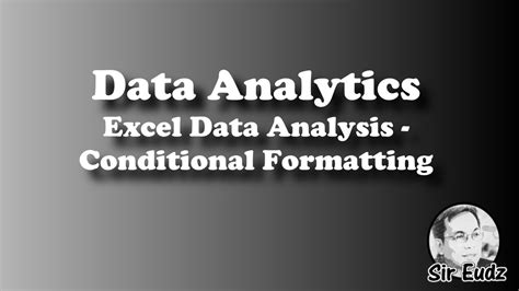 Data Analytics Excel Data Analysis Conditional Formatting By Sir Eudz Youtube