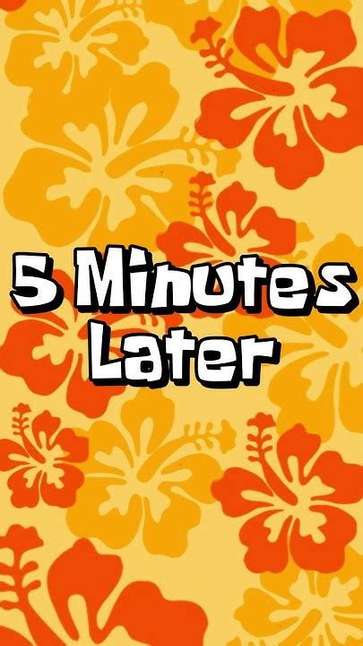 5 Minutes Later Spongebob Vertically Youtube