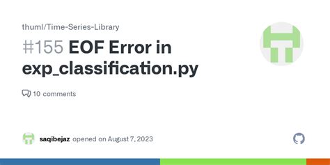 Eof Error In Exp Classification Py · Issue 155 · Thuml Time Series Library · Github