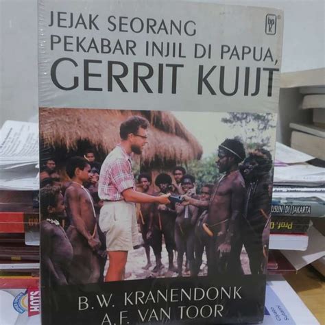 Promo Ori Buku Jejak Seorang Pekabar Injil Di Papua Gerrit Kuijt Kranendonk Diskon 26 Di Seller